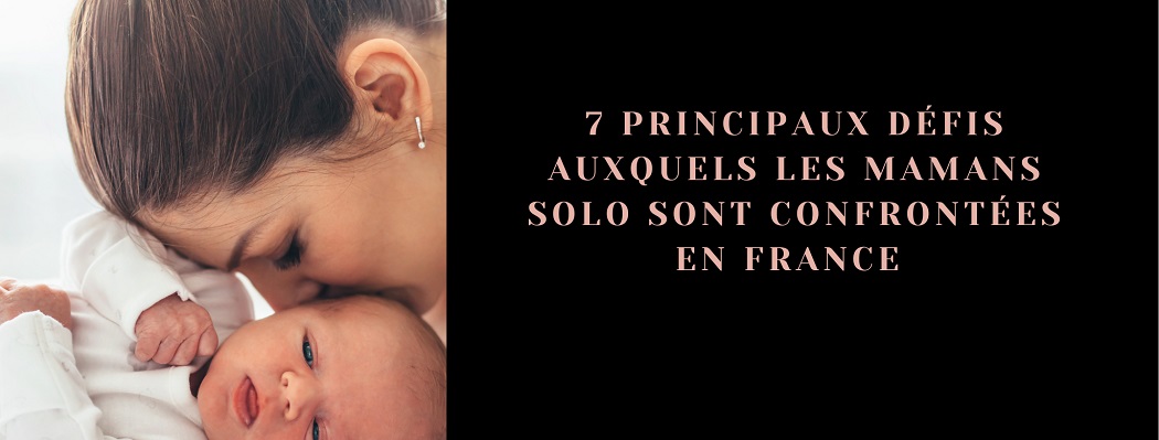 7 principaux défis auxquels les mamans solo sont confrontées 7 principaux défis auxquels les mamans solo sont confrontées
